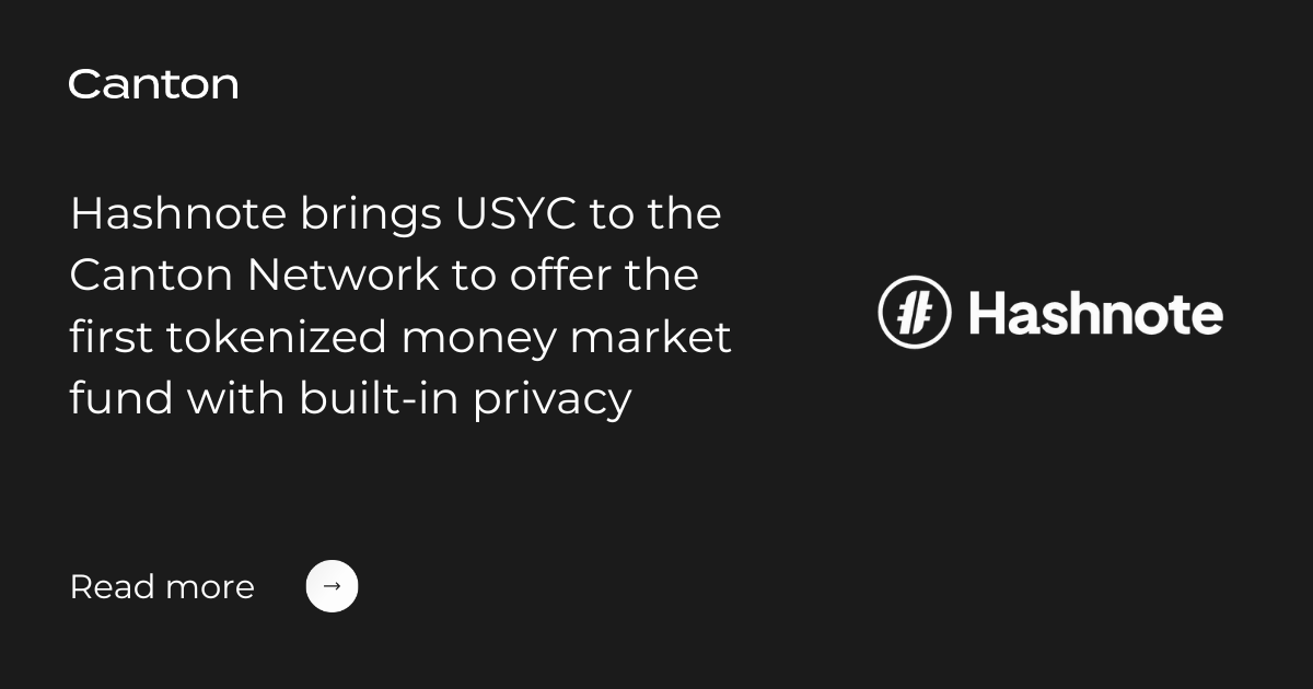 Hashnote’s yield-bearing USYC available with privacy on the Canton Network